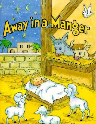 Away in a Manger by Martin Luther | Goodreads