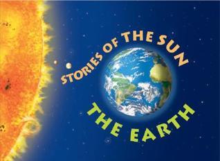 Stories of The Sun:The Earth by Clint Twist | Goodreads