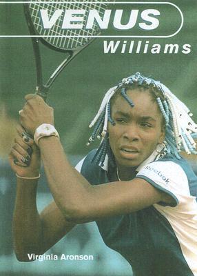 Venus Williams (Galaxy of Superstars) by Virginia Aronson | Goodreads