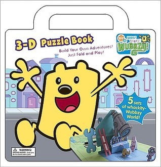 Wow! Wow! Wubbzy! 3-D Puzzle Book by Don L. Curry | Goodreads