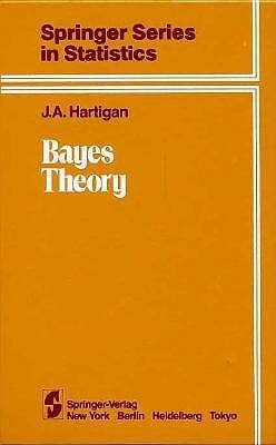 Bayes Theory (Springer Series in Statistics) by John A. Hartigan ...