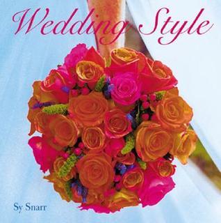 Wedding Style by Sy Snarr | Goodreads
