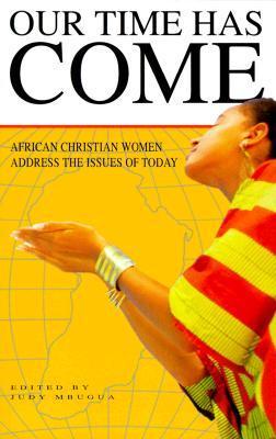 Our Time Has Come by Judy Mbugua | Goodreads