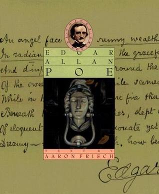 Edgar Allan Poe: Voices in Poetry by Aaron Frisch | Goodreads