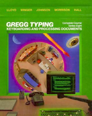 Gregg Typing: Complete Course, Series Eight : Keyboarding and ...