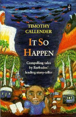 It So Happen (Caribbean Writers Series) by Timothy Callender | Goodreads