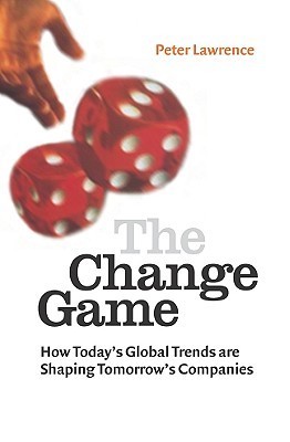 The Change Game: How Today's Global Trends are Shaping Tomorrow's ...
