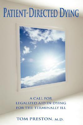 Patient-directed Dying: A Call for Legalized Aid in Dying for the ...