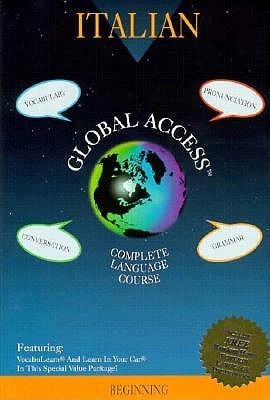 Global Access : Italian Complete Language Course - Beginning (Includes ...