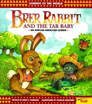 Brer Rabbit & The Tar Baby by Janet P. Johnson | Goodreads