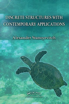 Discrete Structures with Contemporary Applications by Alexander ...