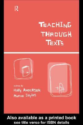 Teaching Through Texts by Morag Styles | Goodreads