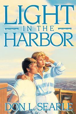 Light in the Harbor by Don L. Searle | Goodreads