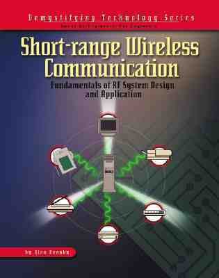 Short-Range Wireless Communication: Fundamentals of RF System Design and Application by Alan ...