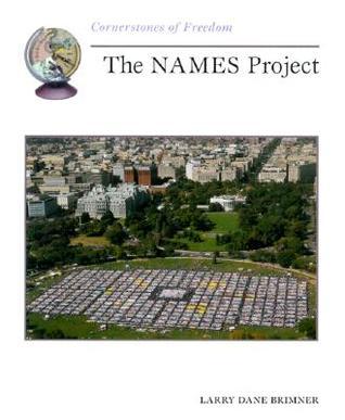 The Names Project (Cornerstones of Freedom) by Larry Dane Brimner ...