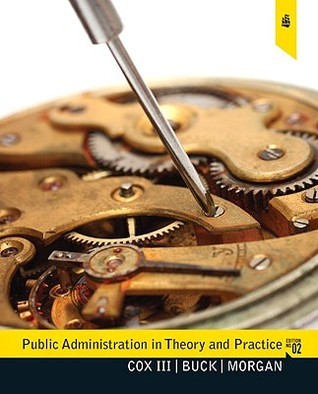 Public Administration in Theory and Practice by Raymond W. Cox III ...