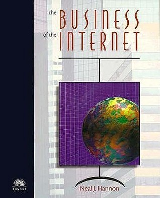 The Business of the Internet by Neil Hannon | Goodreads