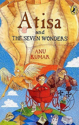 Atisa and the Seven Wonders by Anu Kumar | Goodreads