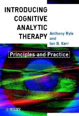 Introducing Cognitive Analytic Therapy: Principles and Practice by ...