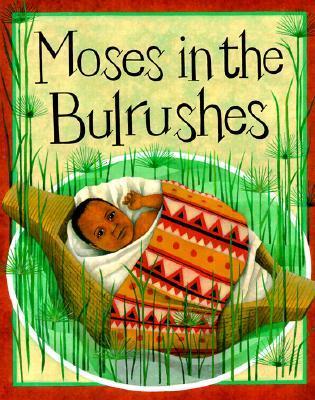 Moses in the Bulrushes (Bible Stories) by Mary Auld | Goodreads