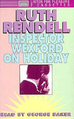 Inspector Wexford on Holiday by Ruth Rendell | Goodreads