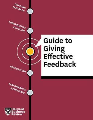 Harvard Business Review Guide to Giving Effective Feedback by Harvard ...