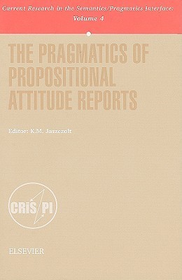 The Pragmatics of Propositional Attitude Reports by Katarzyna M ...