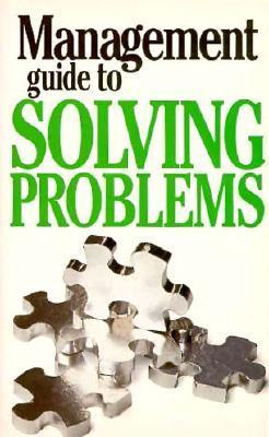 Management Guide to Solving Problems by Kate Keenan | Goodreads