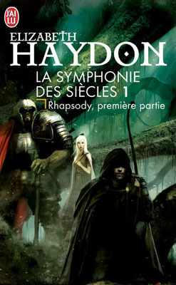 Rhapsody #1 (La symphonie des siècles, #1) by Elizabeth Haydon | Goodreads