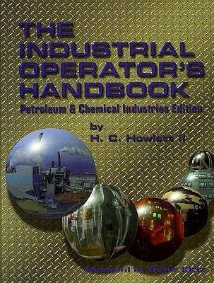 The Industrial Operator's Handbook by H.C. Howlett II | Goodreads