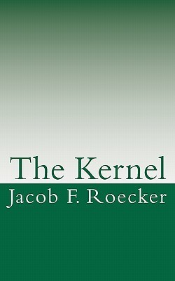 The Kernel: The Army's Professional Military Ethic by Jacob F. Roecker ...