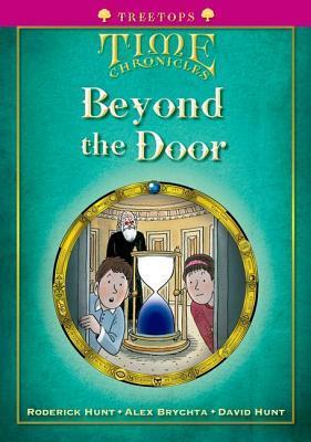 Beyond the Door (Time Chronicles, #2) by Roderick Hunt | Goodreads