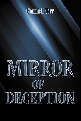 Mirror of Deception by Charmell Carr | Goodreads