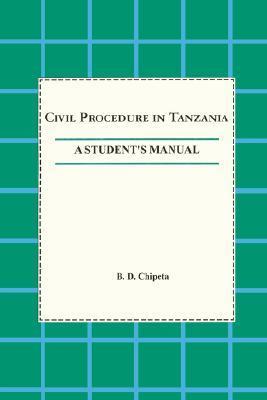 Civil Procedure in Tanzania by B.D. Chipeta | Goodreads