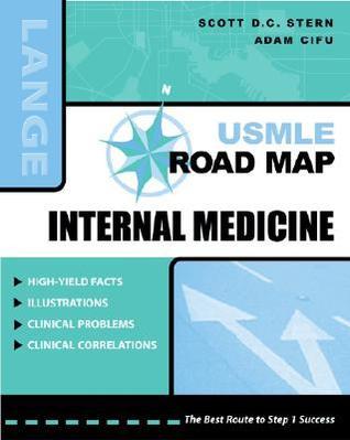 USMLE Road Map: Internal Medicine by Scott D.C. Stern | Goodreads
