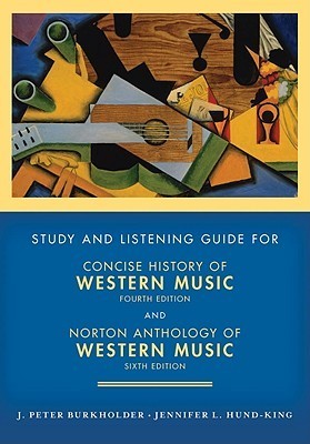 Study and Listening Guide: for Concise History of Western Music, Fourth ...