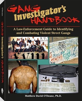 Gang Investigator's Handbook: A Law-Enforcement Guide to Identifying ...