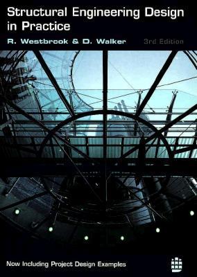 Structural Engineering Design in Practice by Roger Westbrook | Goodreads