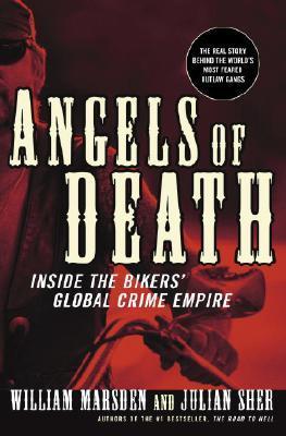 Angels of Death: Inside the Bikers' Global Crime Empire by William ...