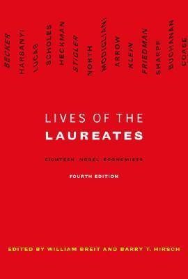 Lives of the Laureates: Eighteen Nobel Economists by William Breit ...