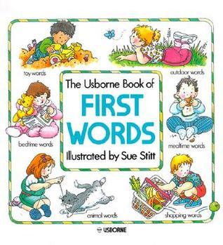 The Usborne Book of First Words by Jenny Tyler | Goodreads