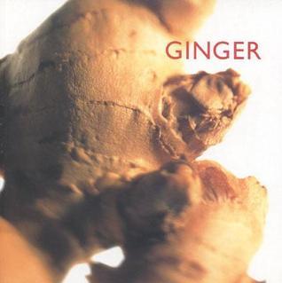 Ginger (Little Kitchen Library) by Southwater Publishing | Goodreads