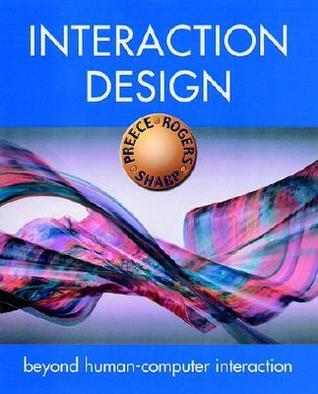 Interaction Design: Beyond Human-Computer Interaction by Jenny Preece ...