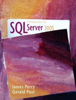 Intro SQL Server 2005 by Jim Perry | Goodreads