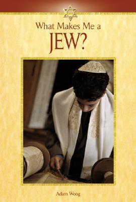 What Makes Me a Jew? by Adam Woog | Goodreads