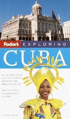Fodor's Exploring Cuba (Exploring Guides) by Fodor's | Goodreads