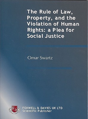 The Rule of Law, Property, and the Violation of Human Rights: a Plea ...