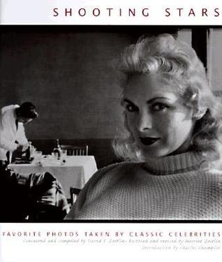 Shooting Stars: Favorite Photos Taken by Classic Celebrities by Harriet ...