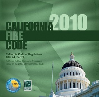 2010 California Fire Code, Title 24 Part 9 by Anonymous | Goodreads