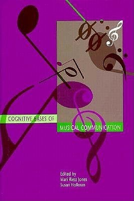 Cognitive Bases of Musical Communication by Ohio State University ...